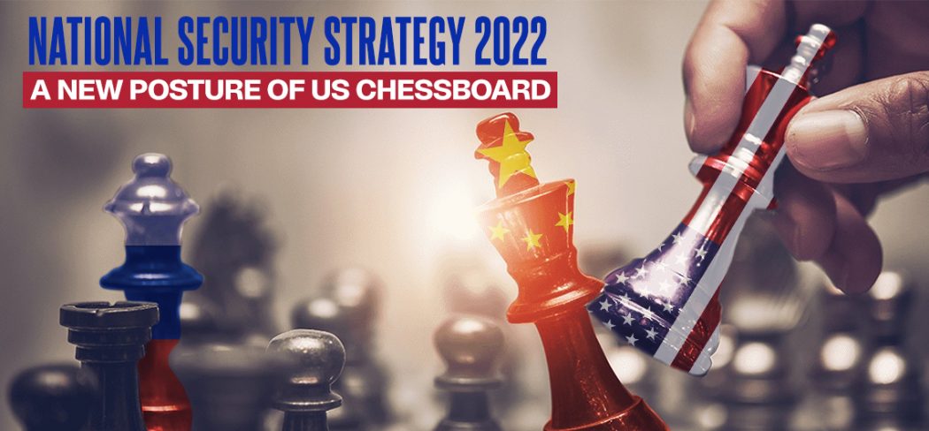 National Security Strategy 2022: A New Posture of the US Chessboard – SRI